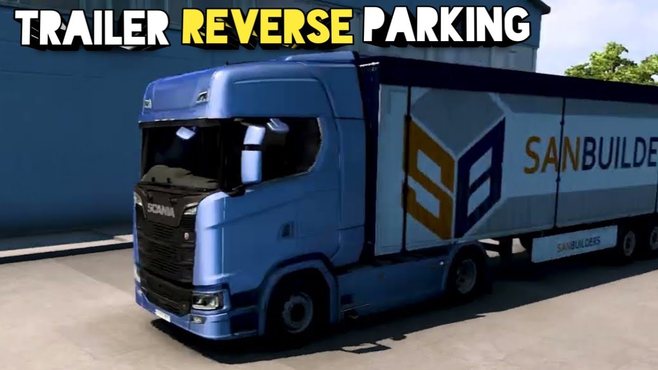 Scania Truck | Trailer Reverse Parking | Euro Truck Simulator 2 - YouTube