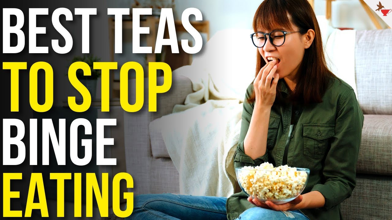 Tea For Binge Eating | Unlocking The Power Of Tea To Beat Binge Eating ...