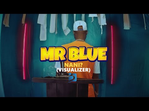 Mr Blue - Nani (official visualizer)