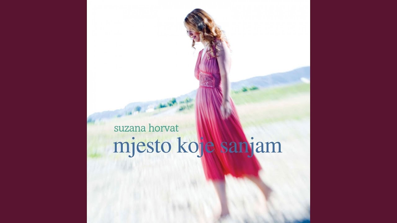 Mjesto Koje Sanjam - YouTube