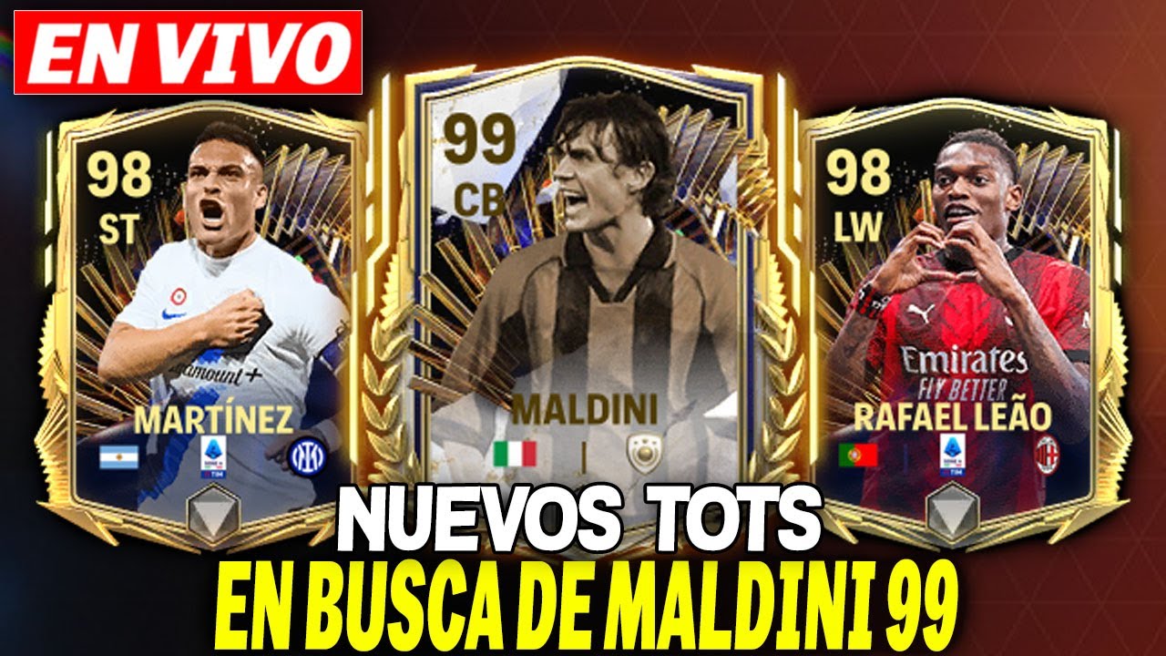 BUSCANDO A MALDINI TOTS 99 !!! NUEVOS TOTS SERIE A TIM !! FC MOBILE 24 ...