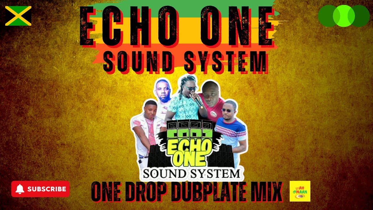 🔥 Unstoppable Vibes: Echo One Sound System Dubplate Mix You NEED to ...