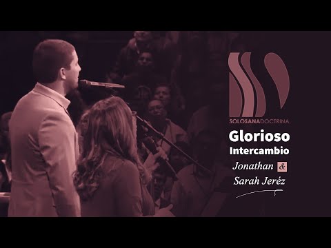 Glorioso Intercambio Jonathan & Sarah Jeréz - YouTube