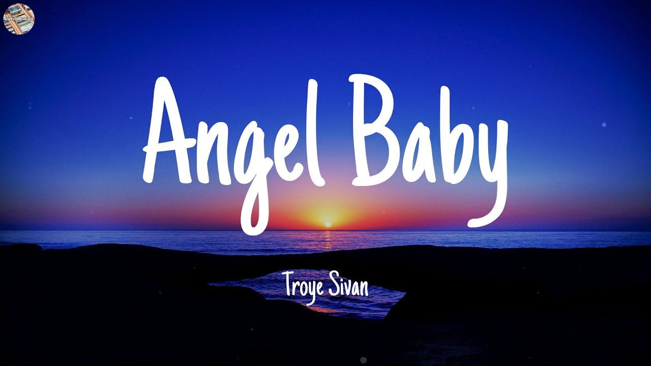 Troye Sivan - Angel Baby (Lyric Video) - YouTube