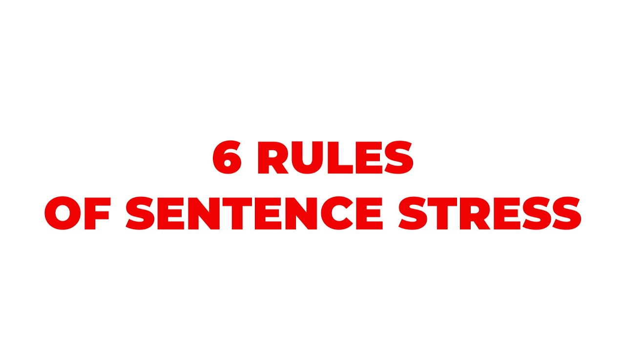 6 Rules of Sentence Stress in English Pronunciation | English ...