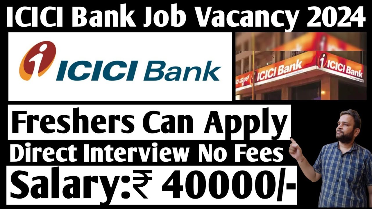 ICICI Bank Recruitment 2024 | Freshers | Bank Job Vacancy 2024 | Bank ...