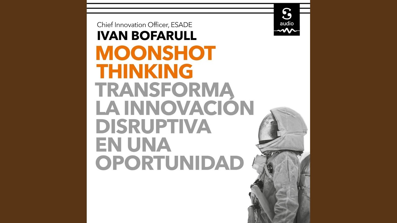 Capítulo 7.13 - Moonshot Thinking - YouTube