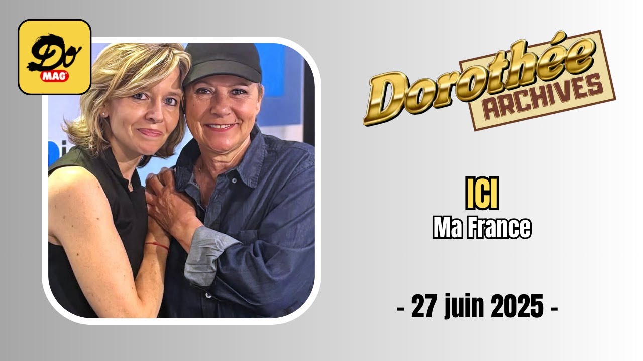 Dorothée - Ma France (ICI) - 27 juin 2025 - YouTube