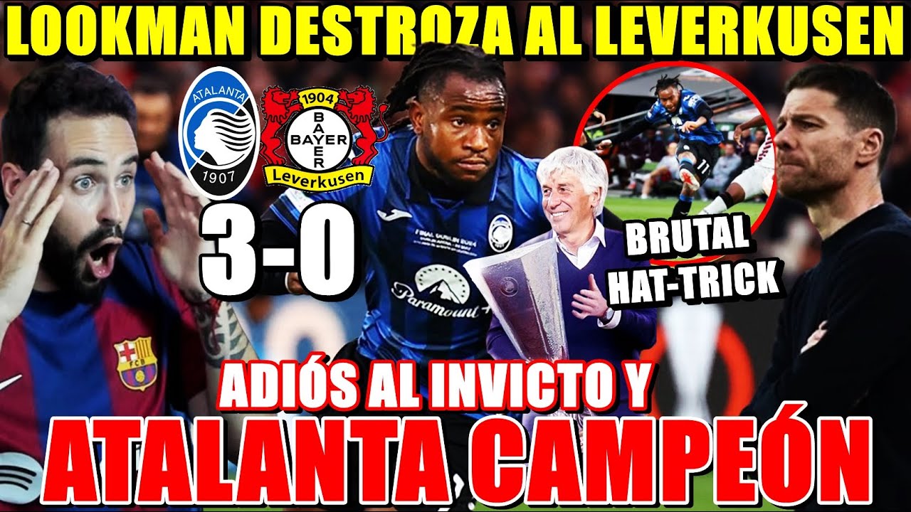 🏆LOOKMAN DESTROZA al LEVERKUSEN con HAT-TRICK y la ATALANTA CAMPEÓN ...