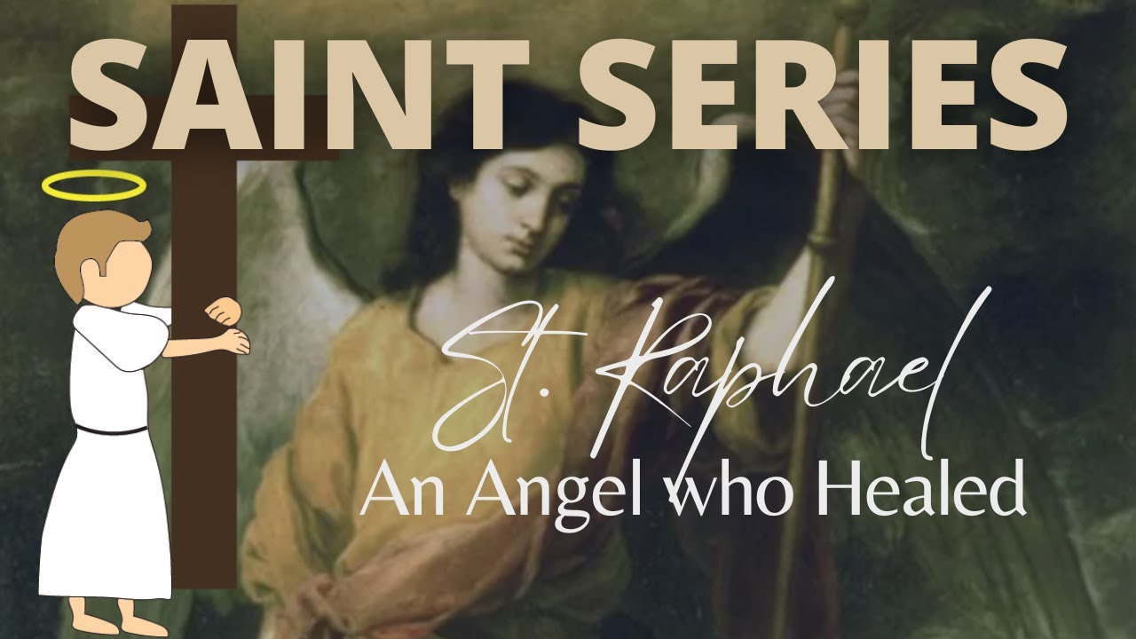 St. Raphael - Healed Tobit and Sarah - YouTube