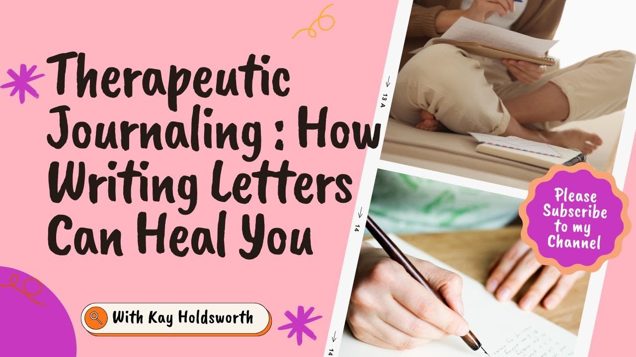 Therapeutic Journaling : How Writing Letters Can Heal You ...