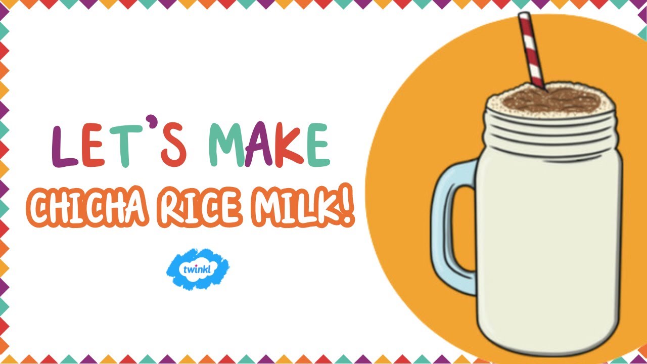 👨‍🍳 Chicha Rice Milk Recipe for Kids | Hispanic Heritage Month | No ...