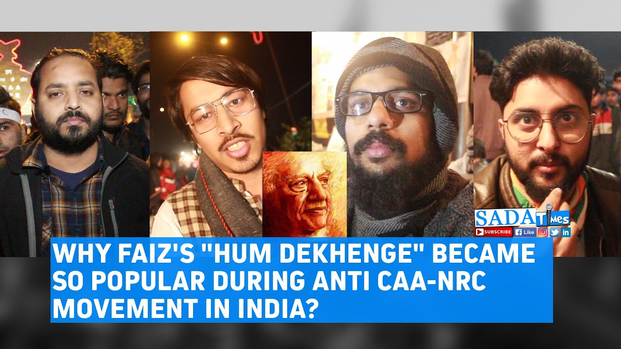 Why Faiz's "Hum Dekhenge" Became So Popular During Anti CAA-NRC ...