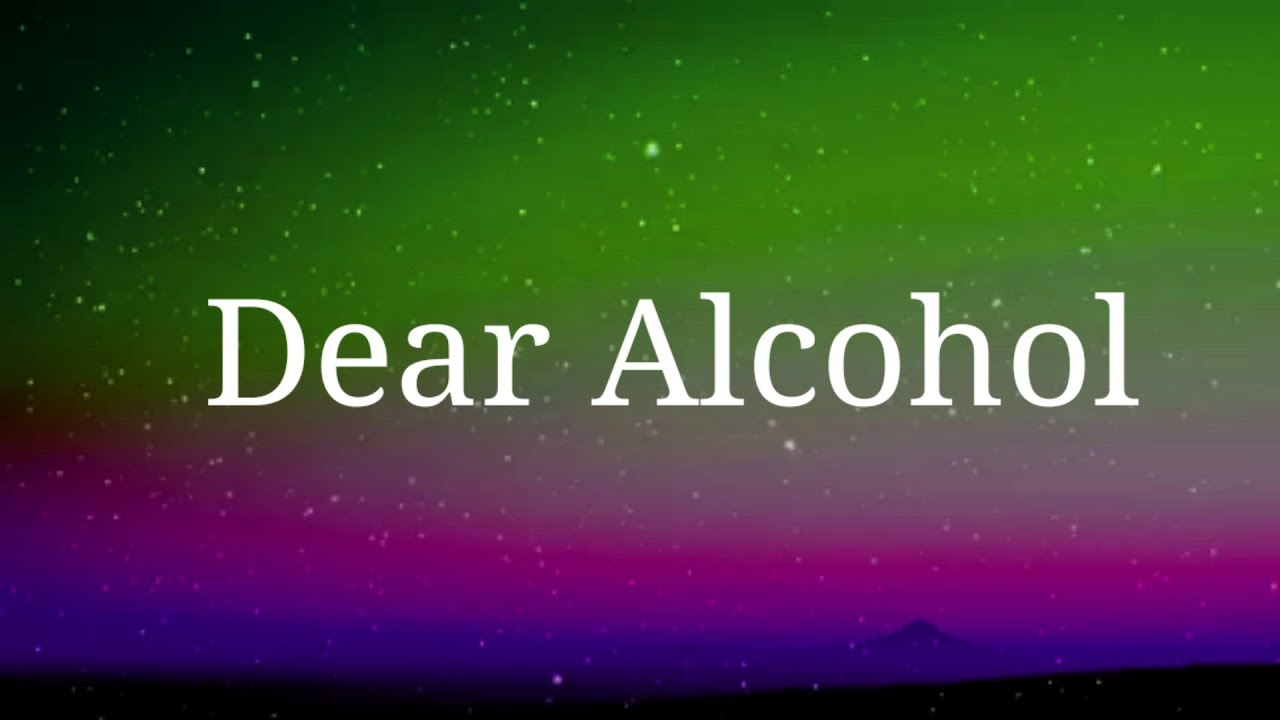 Dax - Dear Alcohol (Lyrics) - YouTube