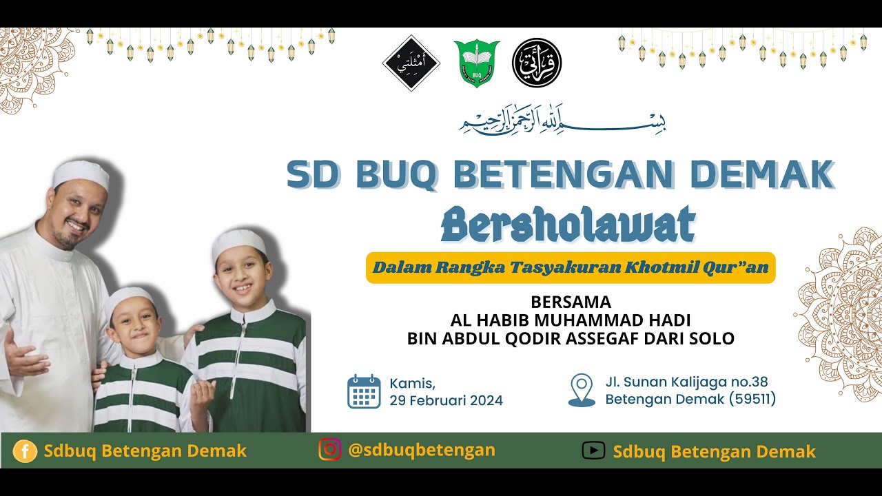 LIVE SD BUQ BETENGAN DEMAK BERSHOLAWAT BERSAMA AL HABIB MUHAMMAD HADI ...