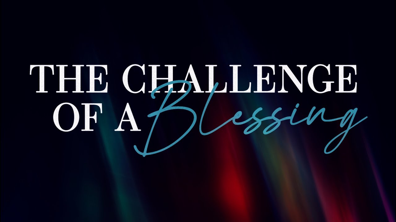 The Challenge of A Blessing | Pastor Shannon Stanley - YouTube