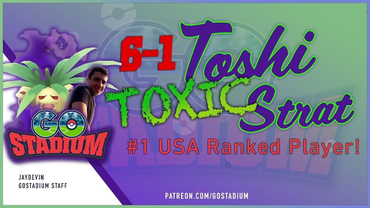 Toxic Toshi Strat DELETES Teams to take USA #1 Ranking! | Pokémon GO ...