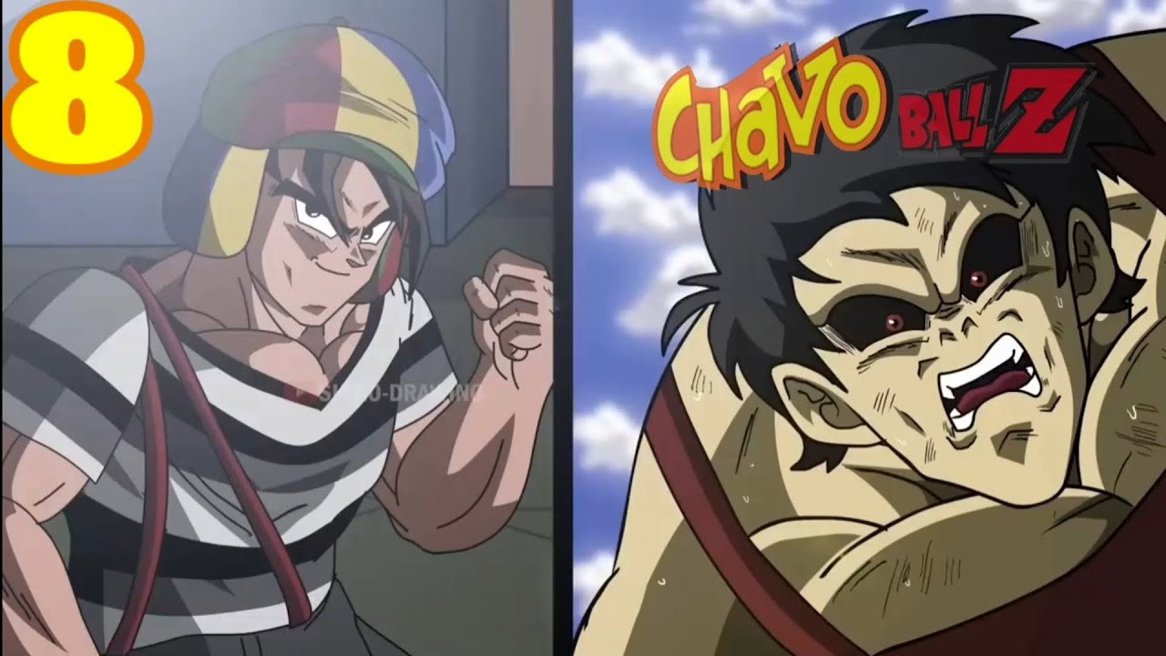 08 Chaves Ball Z DubladoBR (A Saga De Ñoño) | el chavo verso (la saga ...