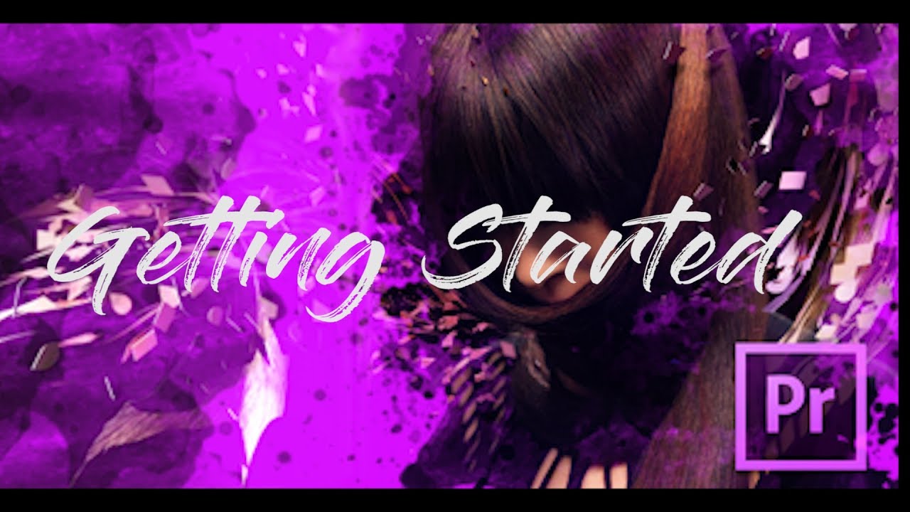 Adobe Premiere Pro Getting Started - YouTube