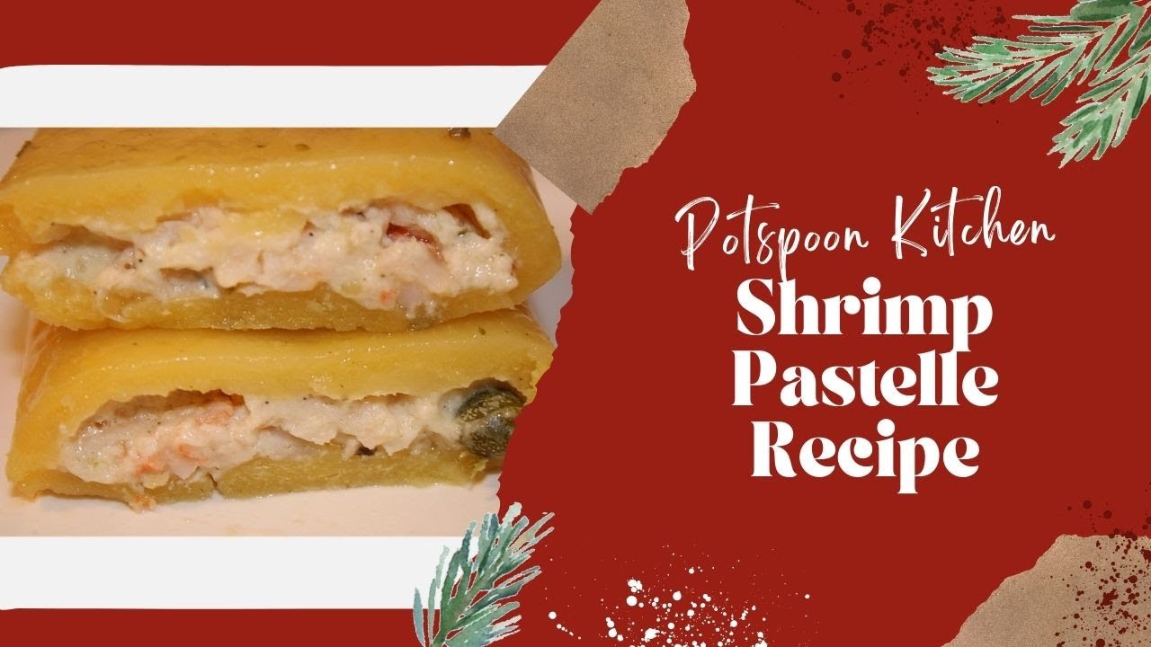 Shrimp Pastelle Recipe - YouTube