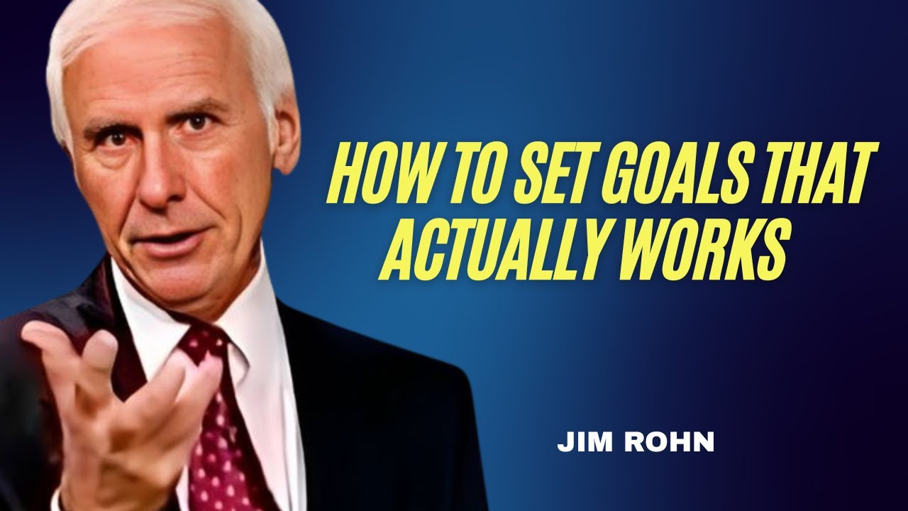 How to Set Goals That Actually Work | Jim Rohn Motivation Speech - YouTube