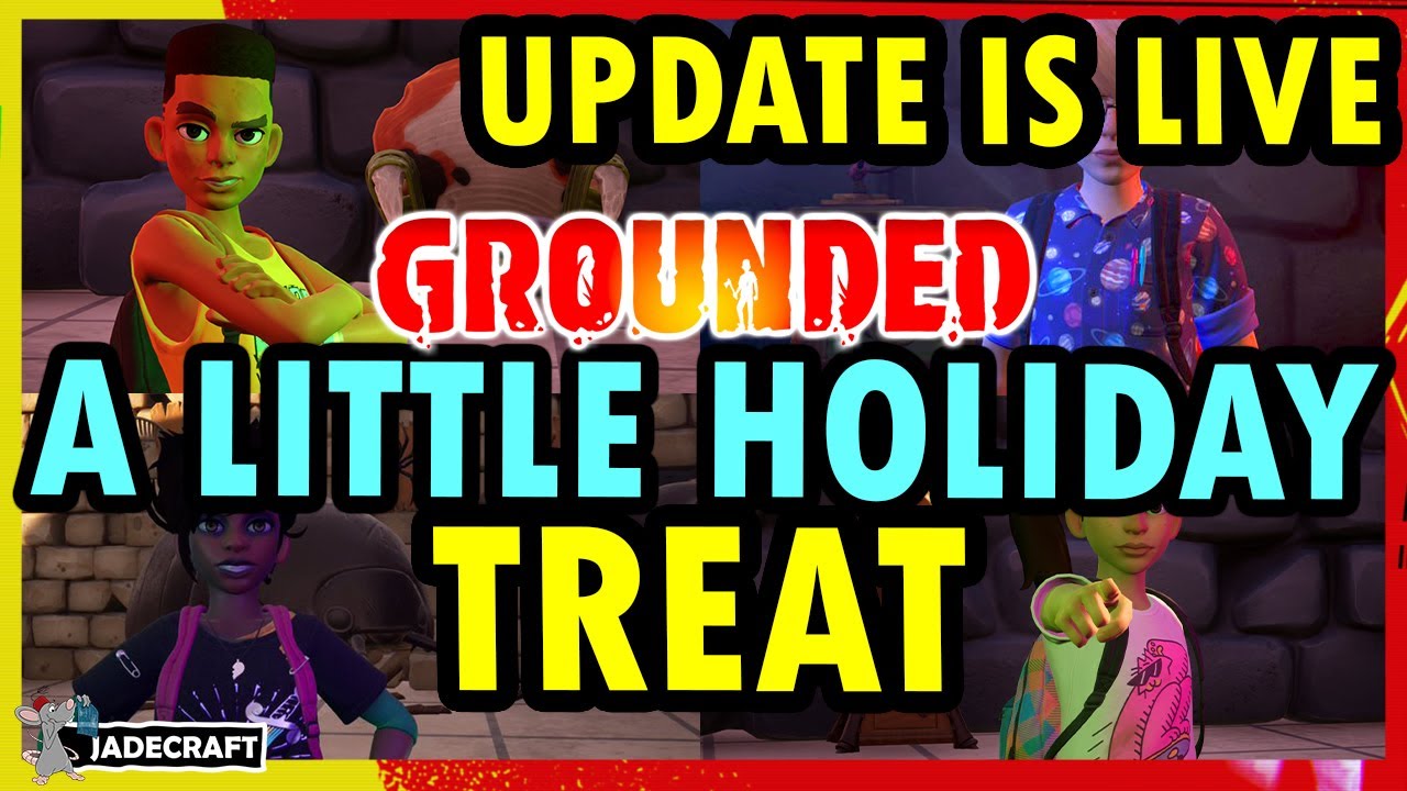 GROUNDED LIVE - A Holiday Treat Update! PTB Is Out! SHOWCASE All New ...