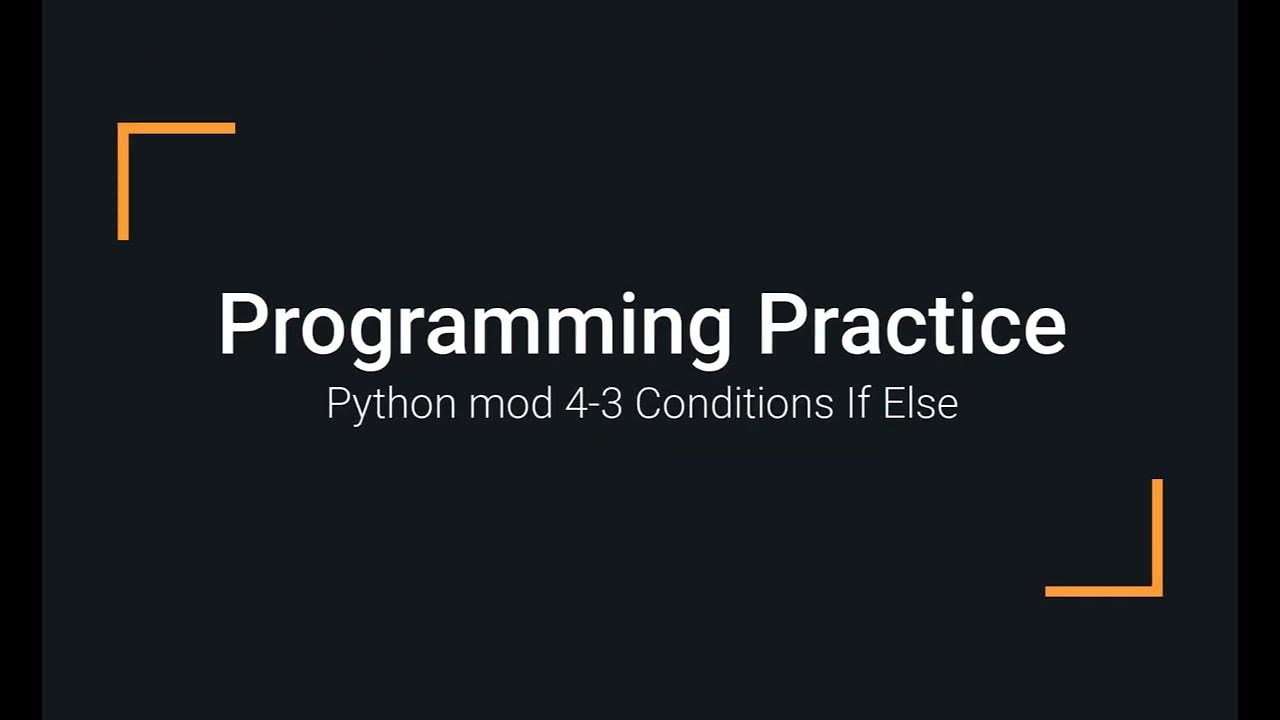Python Practice Programming Module 4-3 If Else Statements - YouTube