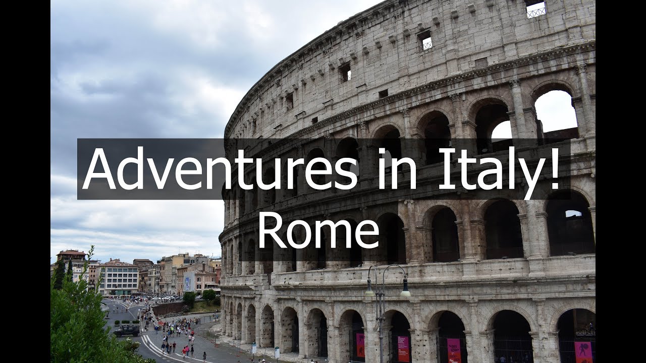 Adventures in Italy! Part 2: Rome!! - YouTube
