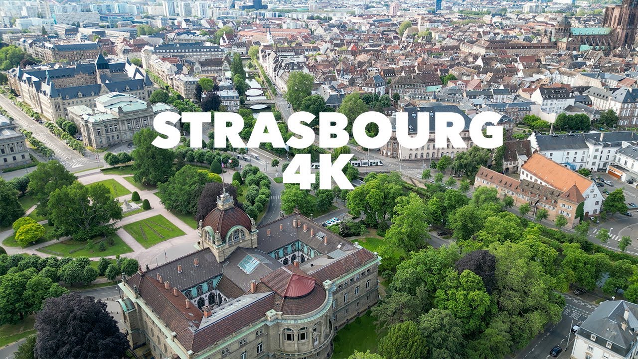 Aerial View of Strasbourg, France by Drone in 4K UltraHD 🇫🇷 - YouTube