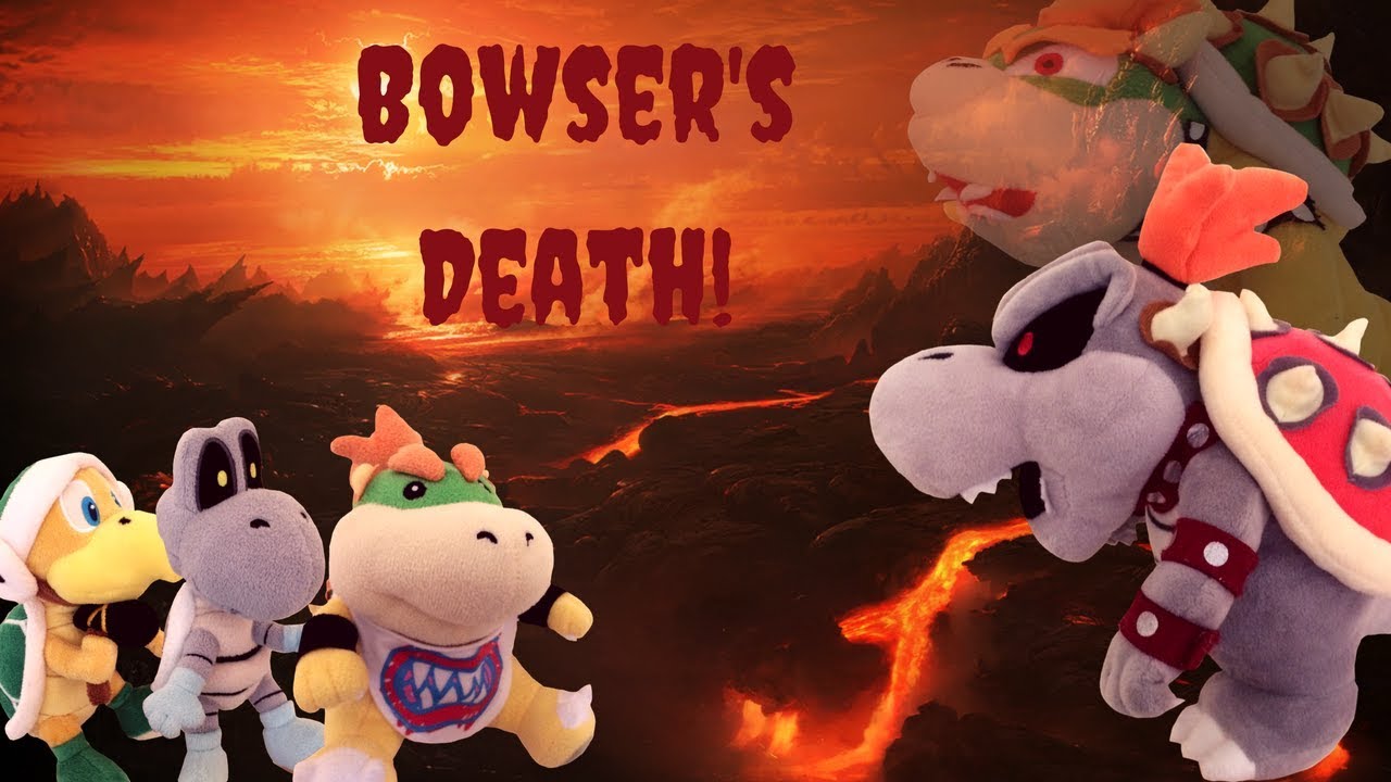 Bowser's Death - MarioPlushRandomness - YouTube