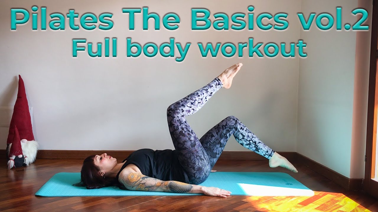 Pilates | Le Basi vol. 2 - Full body workout - Pilates per principianti ...