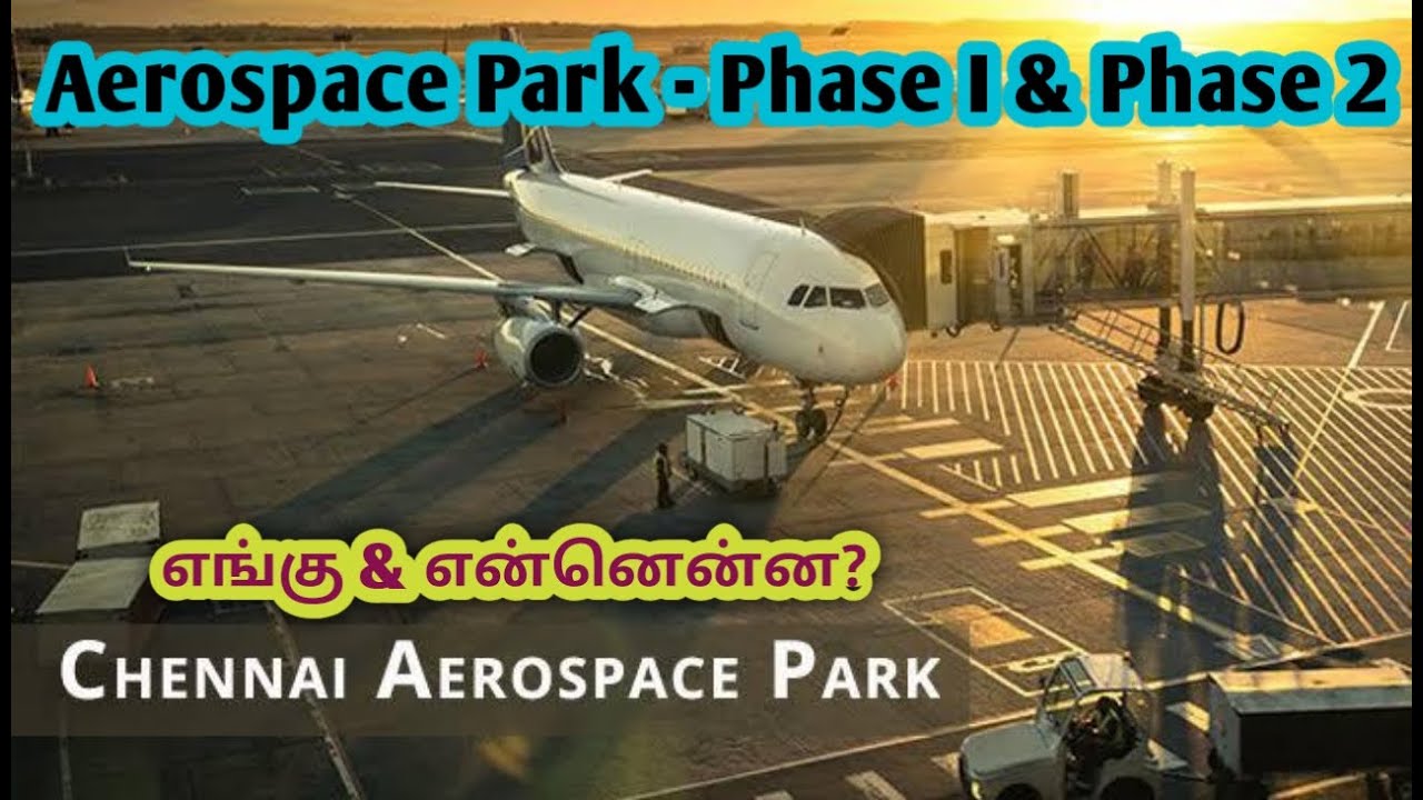 Aerospace Industrial Park in Chennai | SIPCOT | Facilities & Companies ...