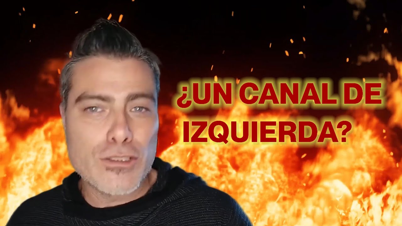 EL AZOTE ¿Un Canal de Izquierdas? - YouTube