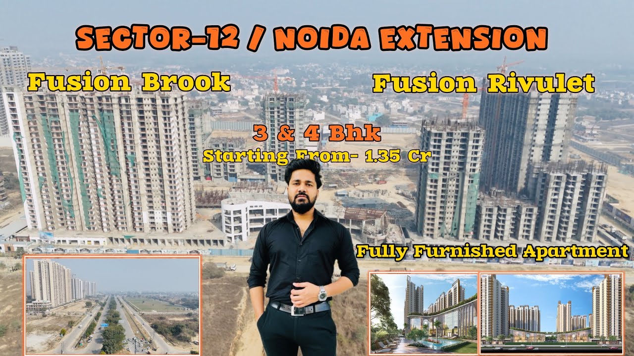 Fusion Brook & Rivulet | Noida Extension Sector-12 | Fully Furnished ...