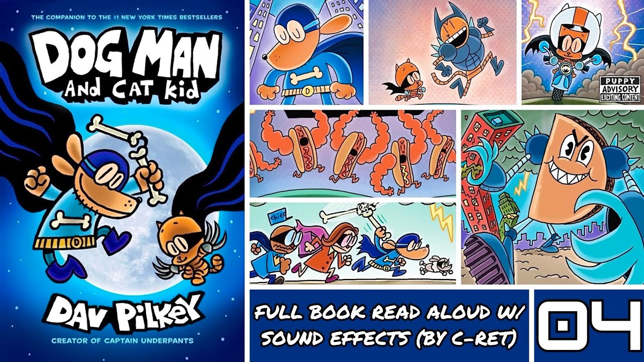 Dog Man And Cat Kid - Full Book Read Aloud w/ Sound Effects [#4] - YouTube