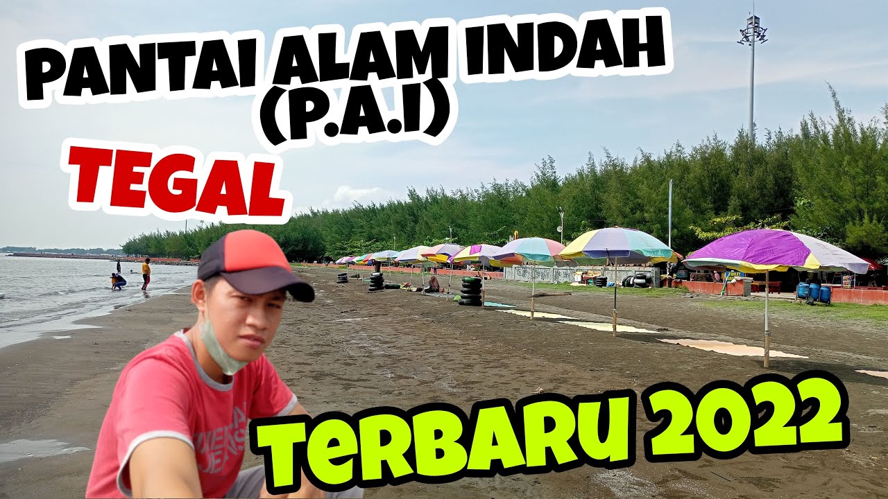 PANTAI ALAM INDAH (P.A.I)TEGAL TERBARU 2022!!!! - YouTube
