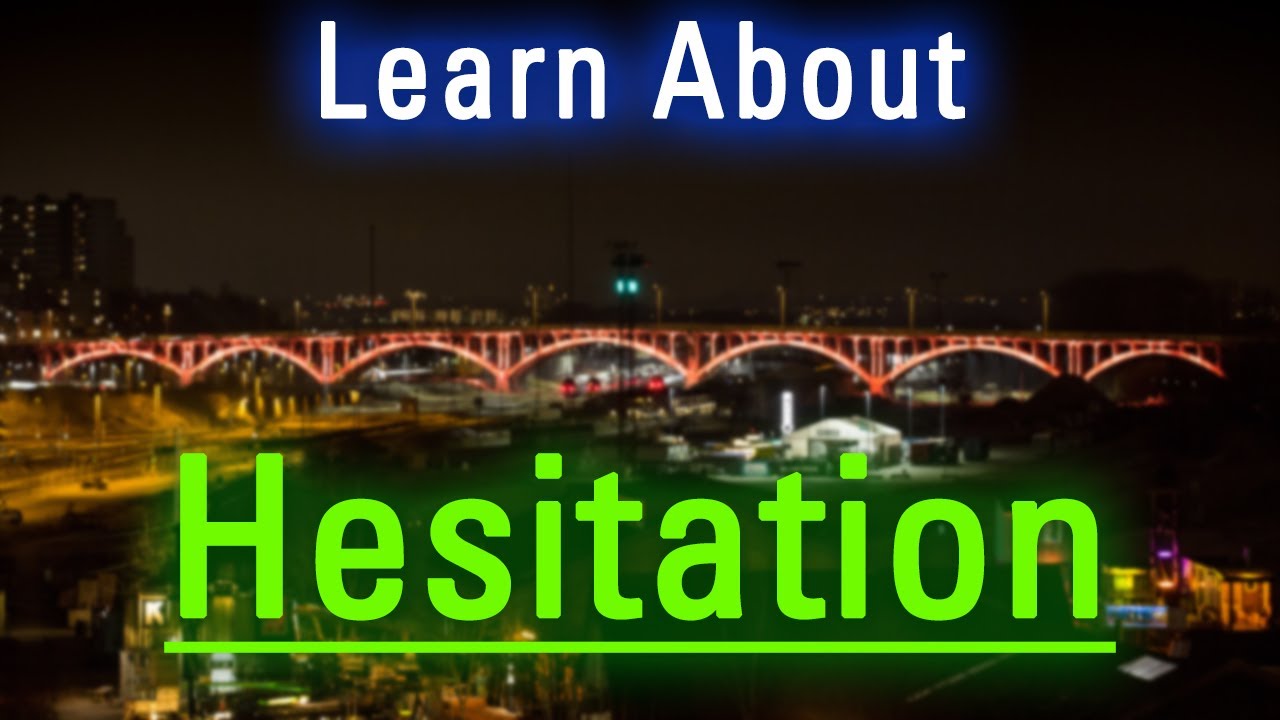 How to Say Hesitation in English? | What is Hesitation? | How Does ...
