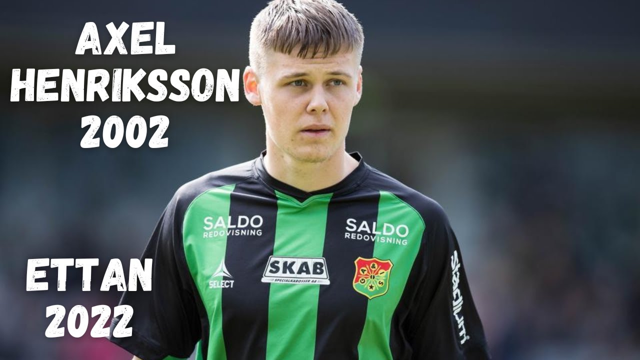 Axel Henriksson | Ettan | 2022 - YouTube