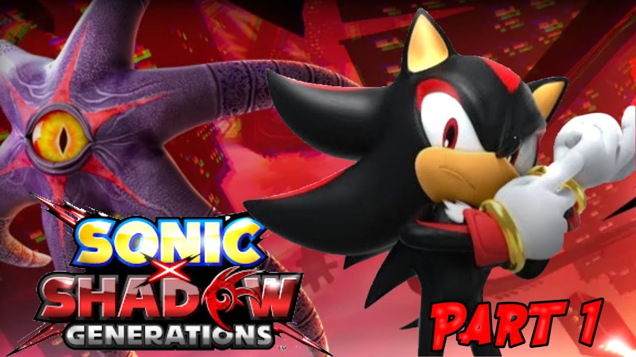 ПЕРВАЯ ЧАТЬ ПРОХОДЕНИЯ Shadow Generations/ Sonic X Shadow generations ...