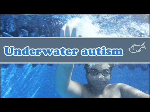 Autism Underwater - A Sensory Exercise - YouTube