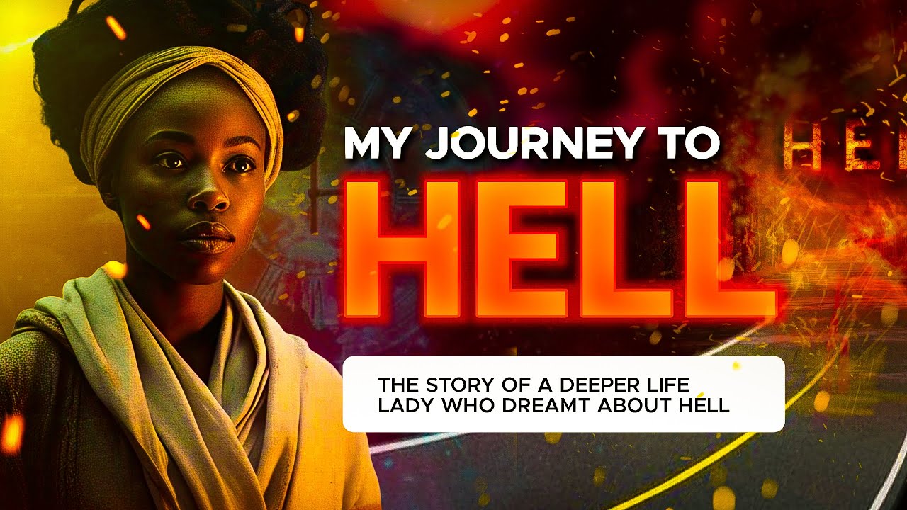 My Unforgettable Journey to Hell: The Deeper Life Lady Who Dreamt About ...