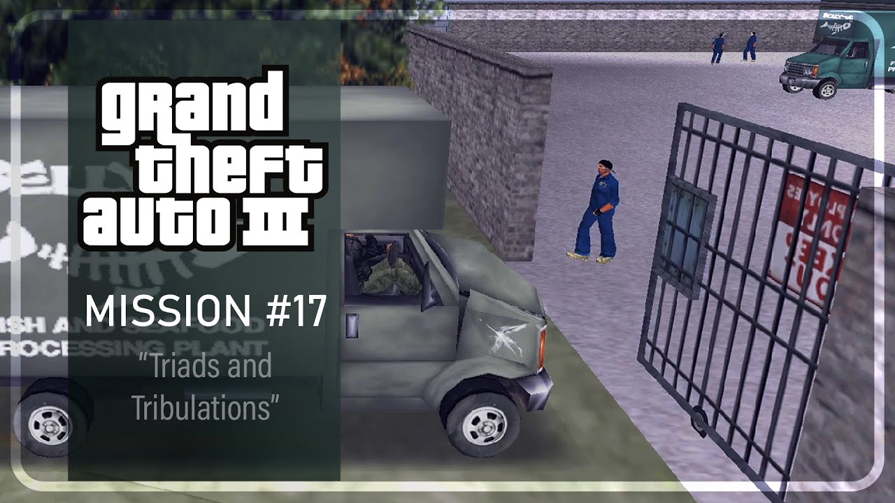 GTA 3 - Mission #17 - "Triads and Tribulations" | Walkthrough (HD 60FPS ...