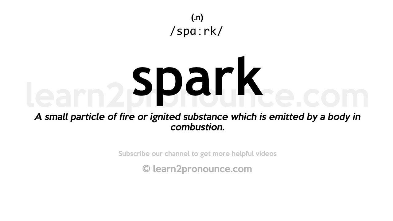 Pronunciation Of Spark Definition Of Spark YouTube pronunciation-of-spark-definition-of-spark-youtube