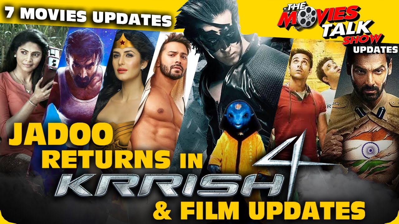 KRRISH 4 : Jadoo returns In Film & More 7 Bollywood Movies Updates ...