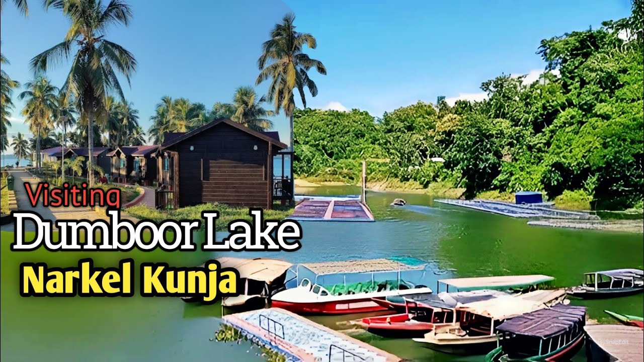 Visiting Dumboor Lake | Narkel Kunja | A Famous Tourist Place of ...