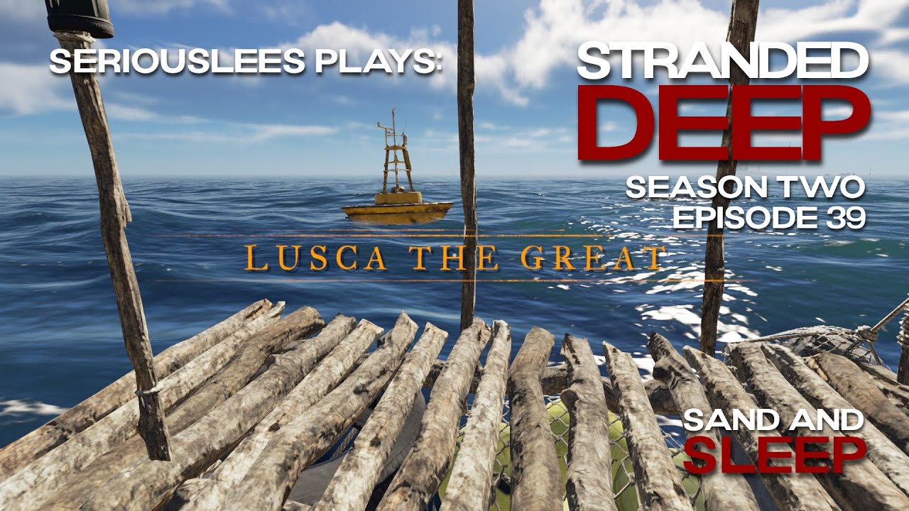 Stranded Deep | Season 02 Episode 39 | Sand and Sleep | v1.0.17 | 2023 ...