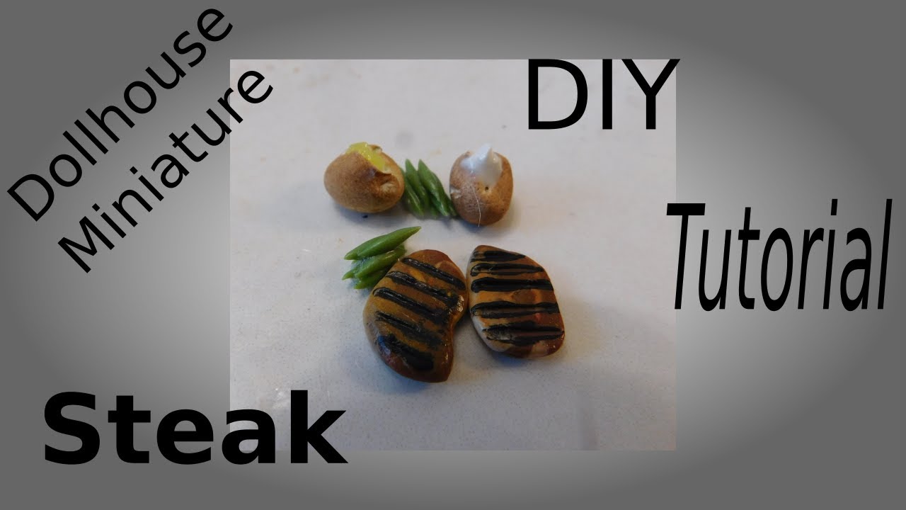 Dollhouse Miniature Steak Tutorial - YouTube