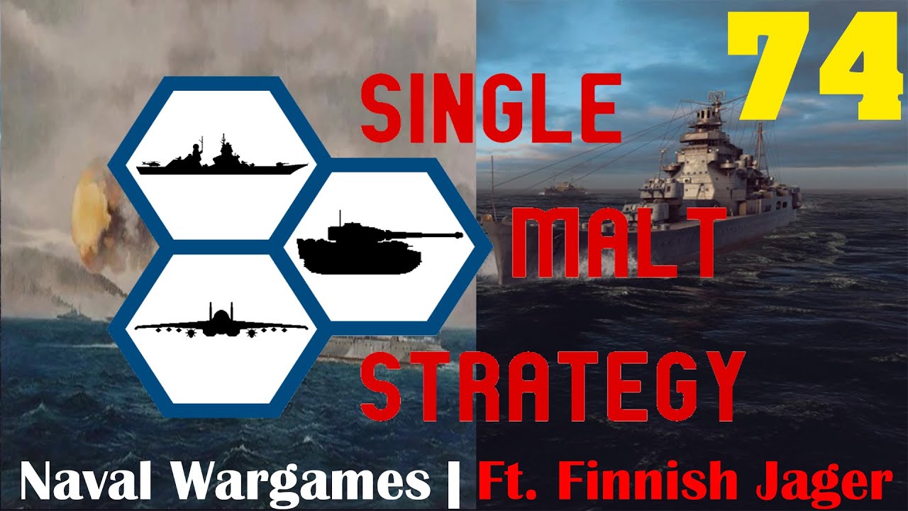 Naval Wargames | Single Malt Strategy: Episode 74 | Special Guest ...