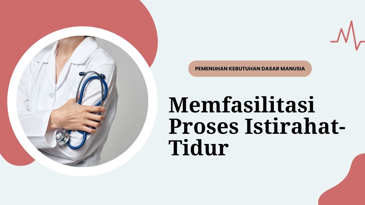Praktikum Memfasilitasi Proses Istirahat-Tidur - YouTube