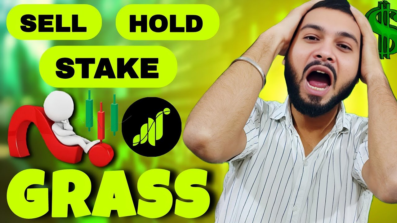 Grass Token - Hold, Stake, Sell - अभी क्या करें .!? - YouTube
